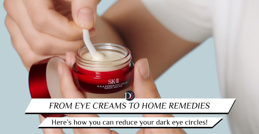 How to get rid of dark eye circles: 11 methods to lighten them
