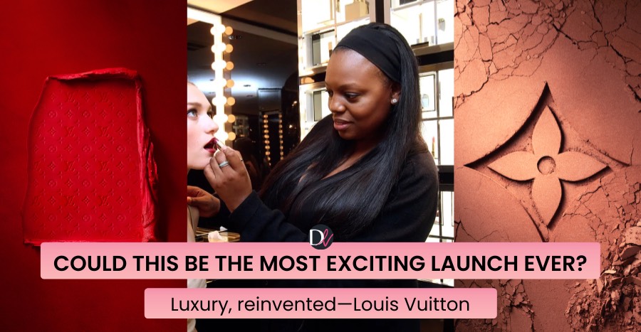 Louis Vuitton Makeup Line—Here Are The Exciting Details!